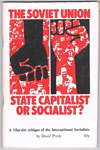 The Soviet Union: State Capitalist Or Socialist? A Marxist Critique of ...