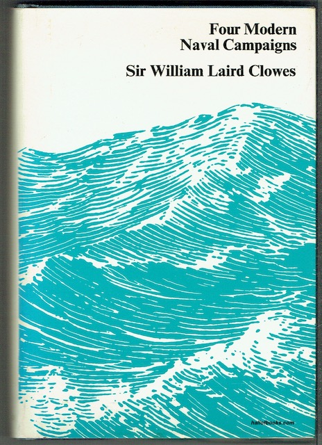Four Modern Naval Campaigns: Historical, Strategical, And Tactical