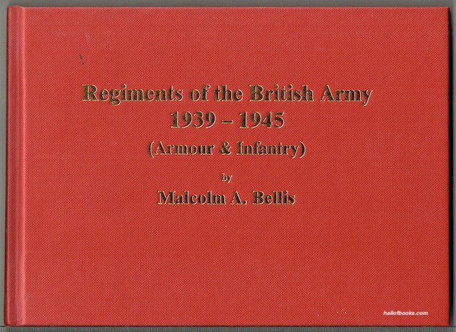Regiments Of The British Army 1939-1945 (Armour And Infantry)
